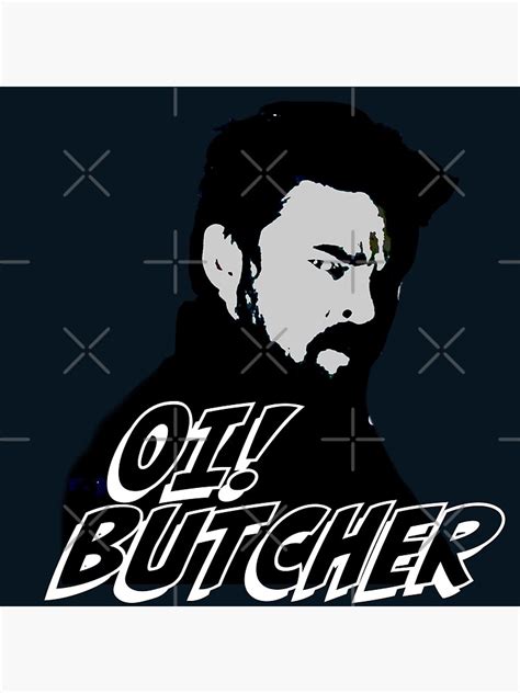 Billy Butcher Oi Poster For Sale By Stickerm4ni4 Redbubble