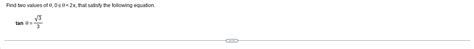 Solved Find two values of θ θ