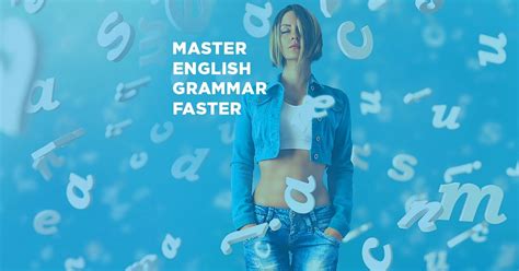 Master English Grammar Faster With These Recommendations