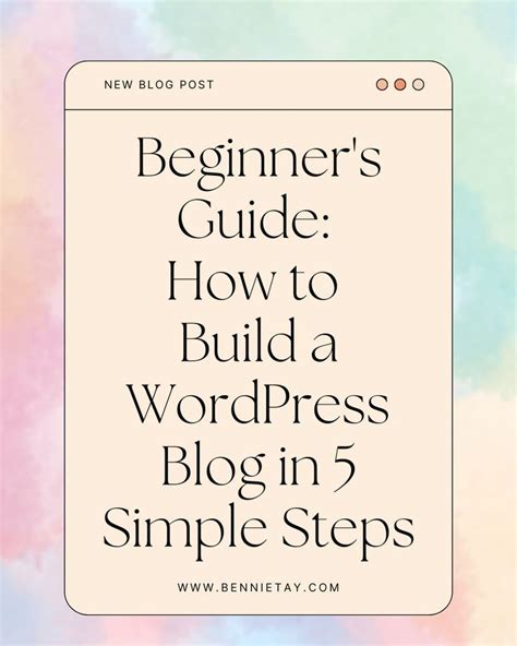 Beginners Guide How To Build A Wordpress Blog In 5 Simple Steps Wordpress Blog Blog