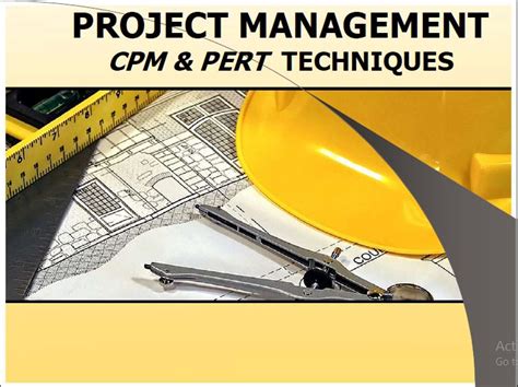 Project Management Cpm And Pert Techniques
