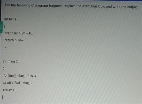 Solved For The Following Program Fragment Explain The