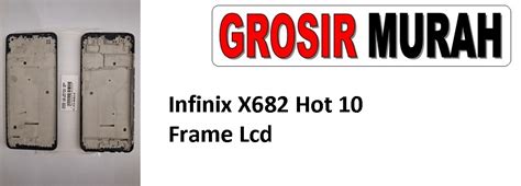 Infinix X Hot Frame Lcd