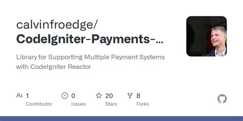 Github Calvinfroedgecodeigniter Payments Library Library For Supporting Multiple Payment