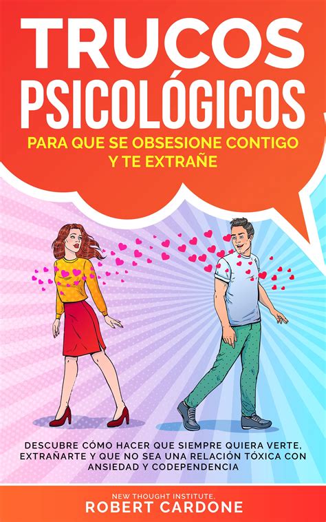 Trucos Psicológicos Para que se obsesione contigo y te extrañe