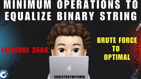 Minimum Operations To Equalize Binary String Brute Force Optimal