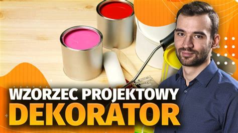 Decorator Prosty Sposób Na Zastąpienie Trudnej Hierarchii Klas Java
