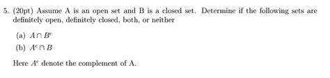 Solved 5 2opt Assume A Is An Open Set And B Is A Closed Set