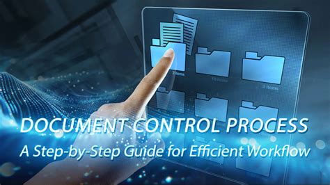 Document Control Process 7 Essential Steps For Efficient Workflow