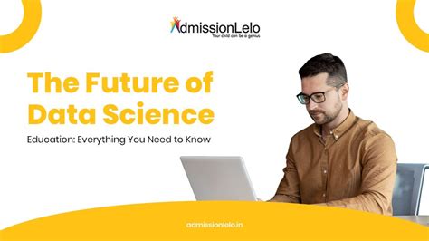 The Future Of Data Science Education Everything You Need To Know Admission Lelo