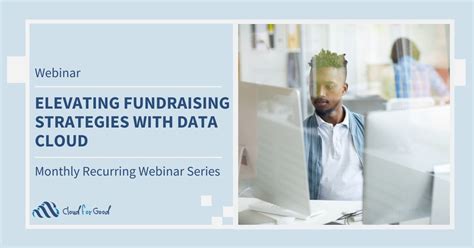 Elevating Fundraising Strategies With Data Cloud Cloud For Good