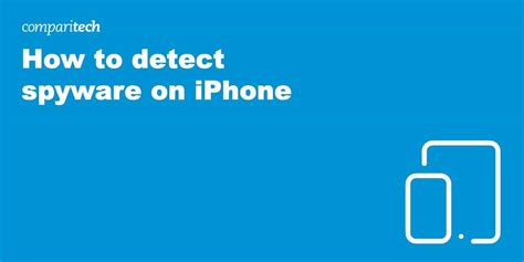 How To Detect Spyware On Iphone Essential Tips And Tools