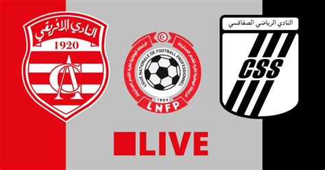Club Africain Vs Cs Sfaxien En Live Streaming Championnat De Tunisie