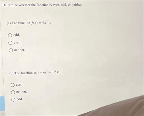 Solved Determine Whether The Function Is Even Odd Or Chegg