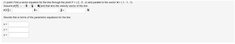 solved 1 point find a vector equation for the line through
