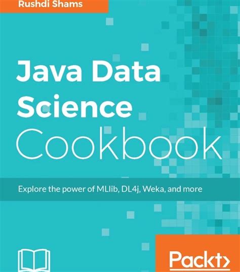 خرید و قیمت دانلود کتاب Java Data Science Cookbook Explore The Power