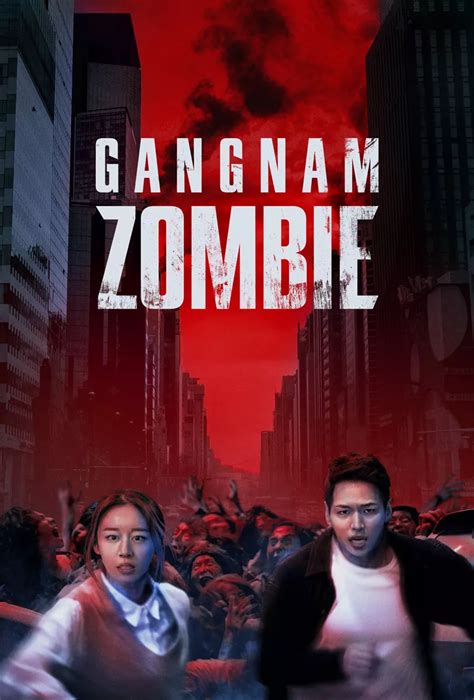 Gangnam Zombie Official Movie Site Watch Online