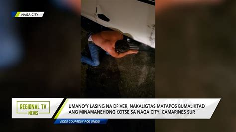 Regional TV News Umanoy Lasing Na Driver Nakaligtas Matapos