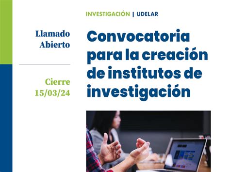 Convocatoria Creación De Institutos De Investigación