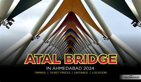 Atal Bridge In Ahmedabad 2024 Timings Ticket Prices Distance Location