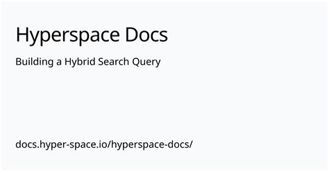 Building A Hybrid Search Query Hyperspace Docs