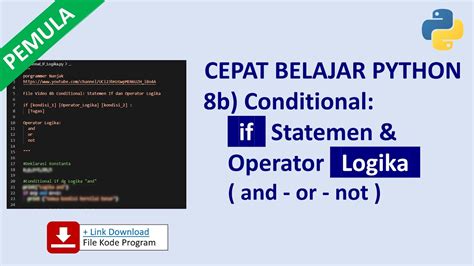 Belajar Cepat Python Pemula 8b Conditional If And Operator Logika And Or Not Youtube