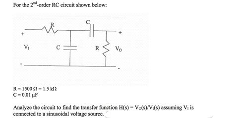 Solved For The 2 Order Rc Circuit Shown Below Analyze
