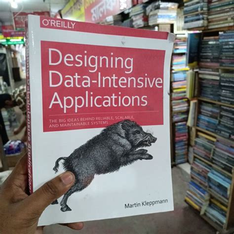 Designing Data Intensive Applications The Big Ideas Behind Reliable Scalable And Maintainable