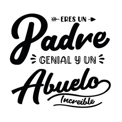 Como padre eres el mejor como abuelo letras increíbles letras en