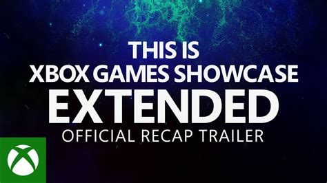 Xbox Games Showcase Extended 2023 Official Recap Trailer Youtube
