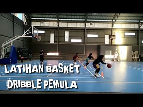 Program Latihan Latihan Basket Untuk Pemula Basketball Practice