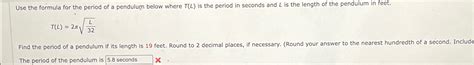 Solved Use The Formula For The Period Of A Pendulum Below
