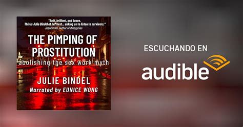 The Pimping Of Prostitution Por Julie Bindel Audiolibro