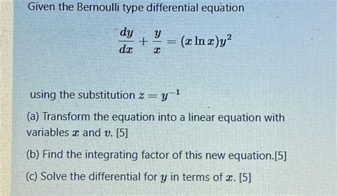 Solved Given The Bernoulli Type Differential