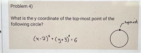 Solved What Is The Y Coordinate Of The Top Most Point Of The Chegg