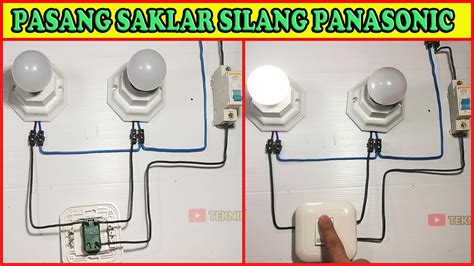Cara Merakit Saklar Silang Tukar Panasonic Dan 2 Lampu YouTube