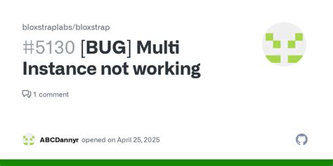 Bug Multi Instance Not Working · Issue 5130 · Bloxstraplabs