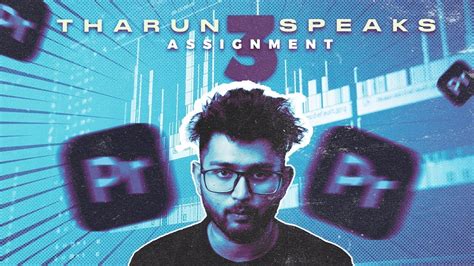 I MADE THIS THARUN SPEAKS ASSIGNMENT 3 YouTube