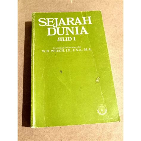 Sejarah Dunia Jilid 1 Buku W N Weech Abdul Karim Abdullah Dewan Bahasa Dan Pustaka Tahun 1981