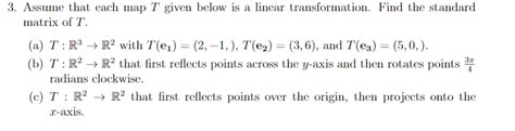 Solved Assume That Each Map T Given Below Is A Linear Chegg