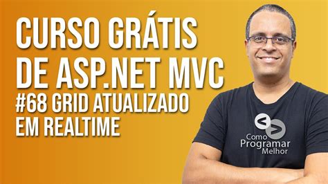 Curso grátis de ASP NET MVC grid atualizado em real time YouTube