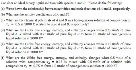 Solved Consider An Ideal Binary Liquid Solution With Species Chegg
