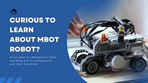 What Is A Mbot Robot Components And Functioning Explained