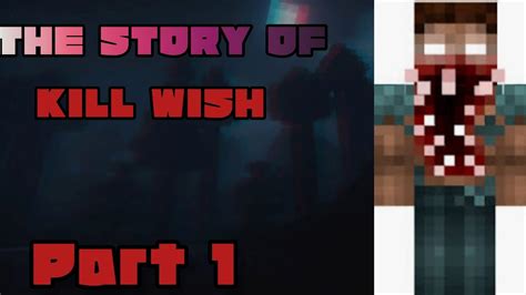 The Story Of Kill Wish Part 1 Entitykill Wish Himlands Storytime