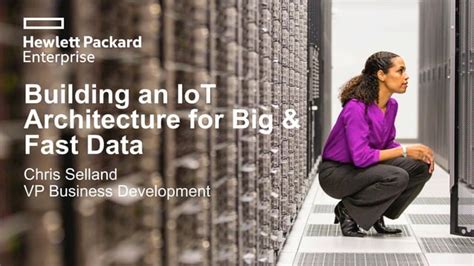 Voltdb And Hpe Vertica Present Building An Iot Architecture For Fast Big Data Pdf