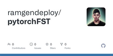 Github Ramgendeploy Pytorchfst