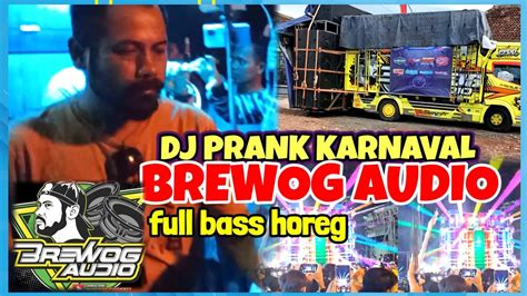 DJ PARTY BASS PRANK BREWOG AUDIO Untuk Karnaval Dan Cek Sound YouTube