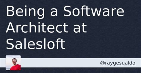 Being A Software Architect At Salesloft