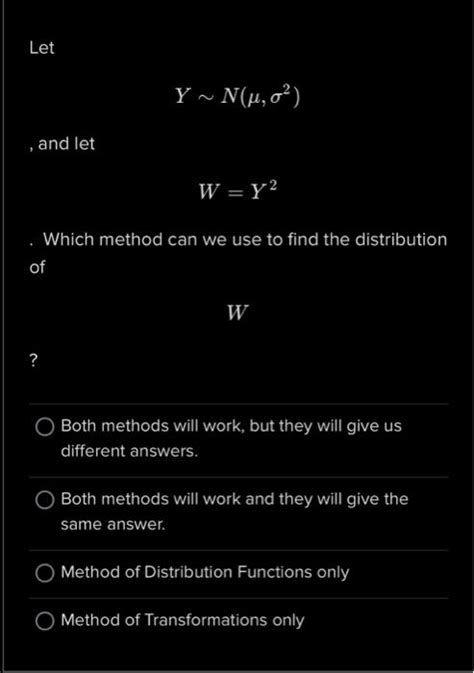 solved let y∼n μ σ2 and let w y2 which method can we