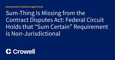 Sum Thing Is Missing From The Contract Disputes Act Federal Circuit